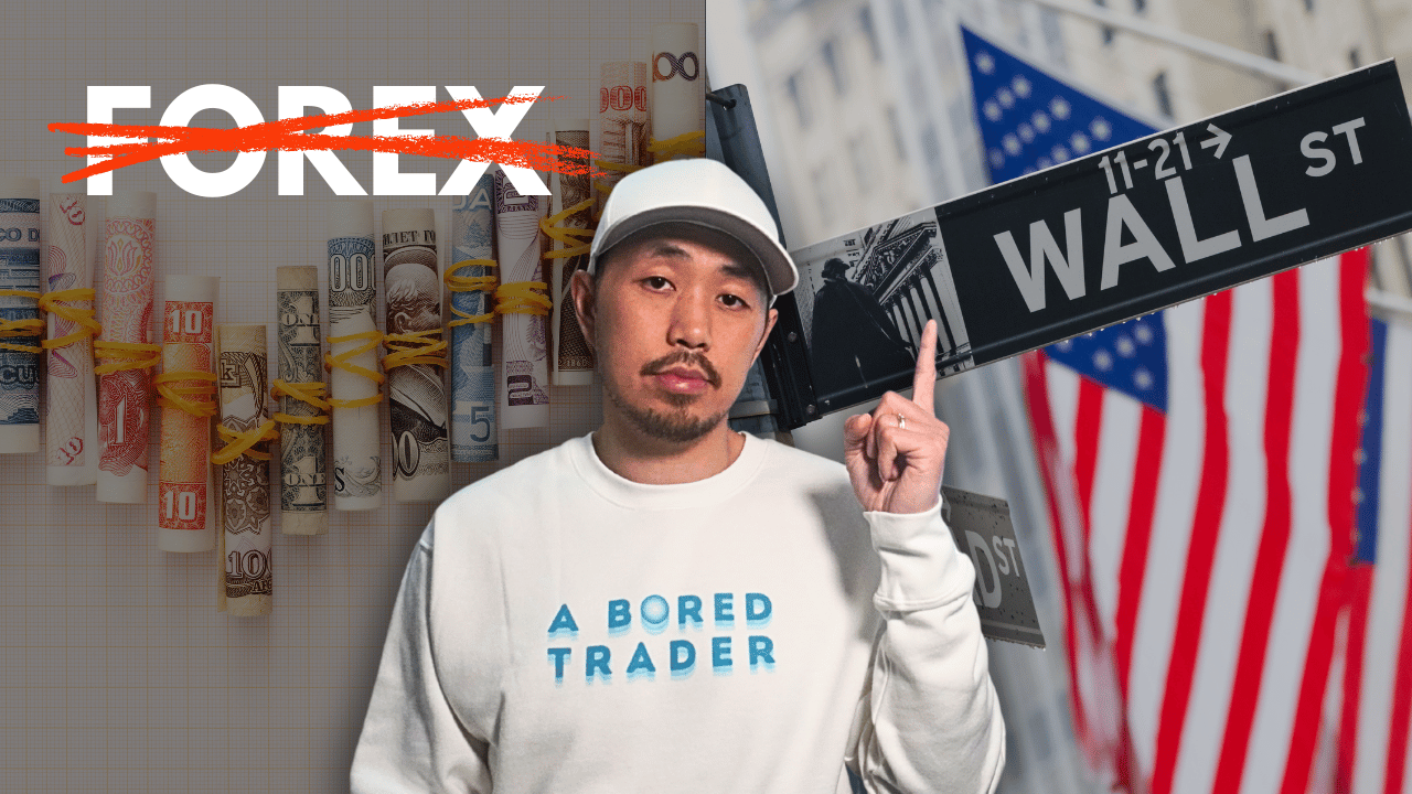 Why I Trade Stocks Over Forex | 6 Major Reasons